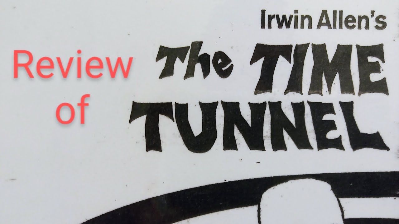 The Time Tunnel (1966) review PART 1 (time travel Sci-Fi & all 30 ...