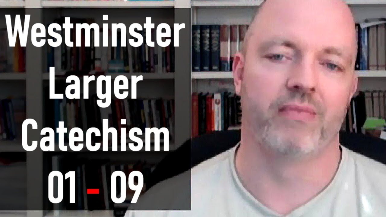 Westminster Larger Catechism 01 - 09 - Pastor Patrick Hines Podcast ...