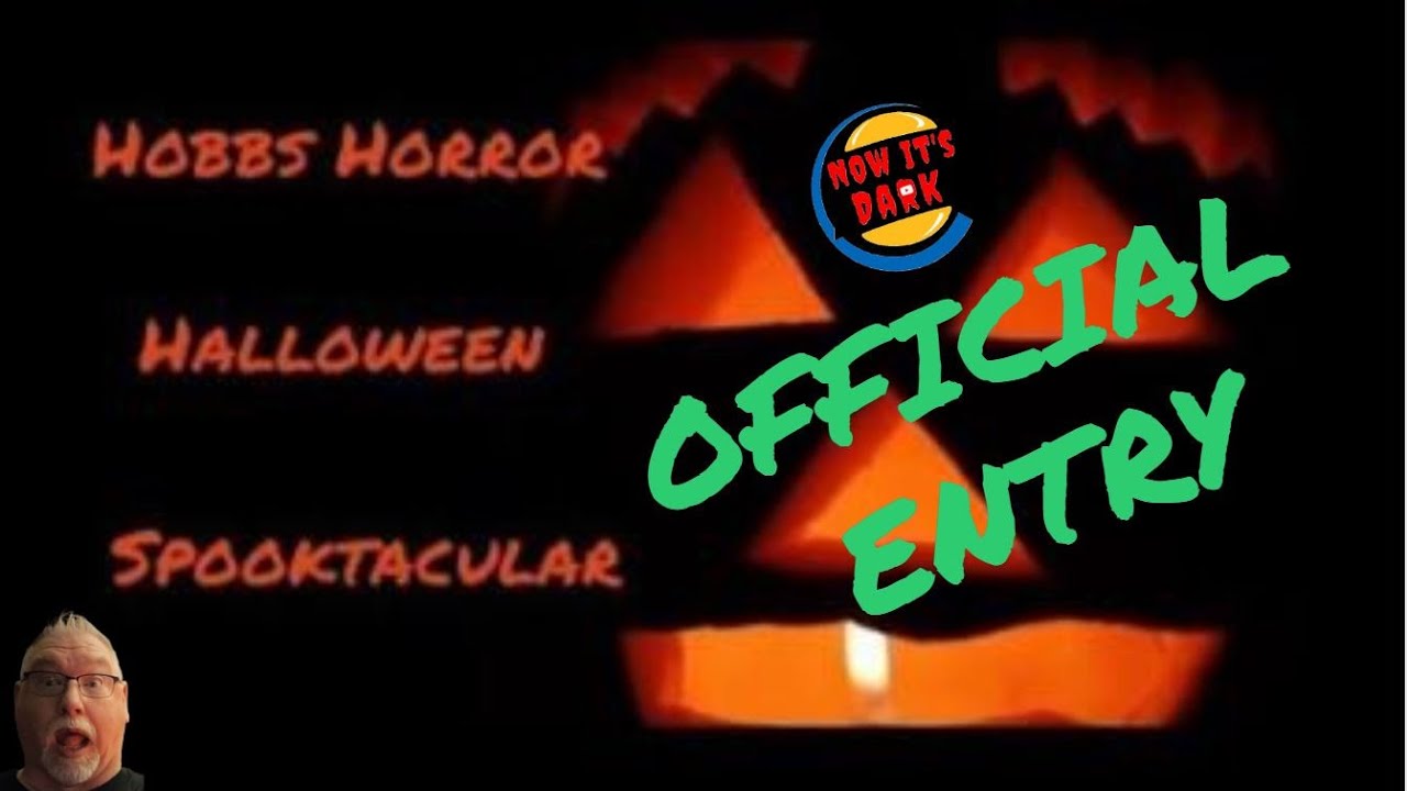Hobbs Horror Halloween SPOOKTACULAR 2022 OFFICIAL ENTRY! - YouTube