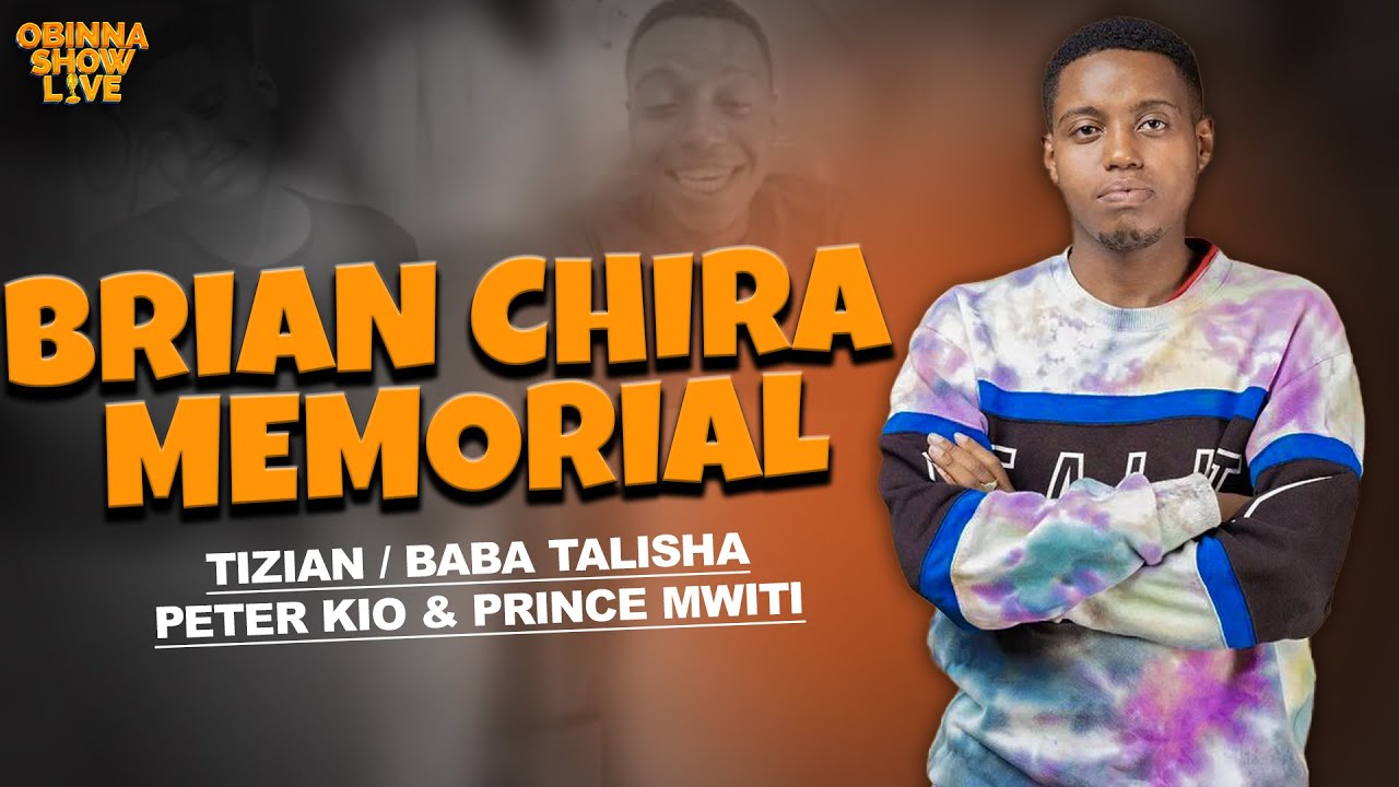 OBINNA SHOW LIVE: BRIAN CHIRA FUNERAL MEMORIAL - Baba Talisha, Tizian ...