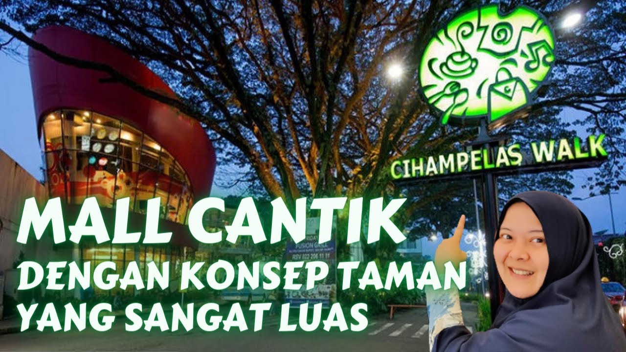 KONDISI TERKINI CIWALK CIHAMPELAS WALK MALL BANDUNG | Mall Tour - YouTube