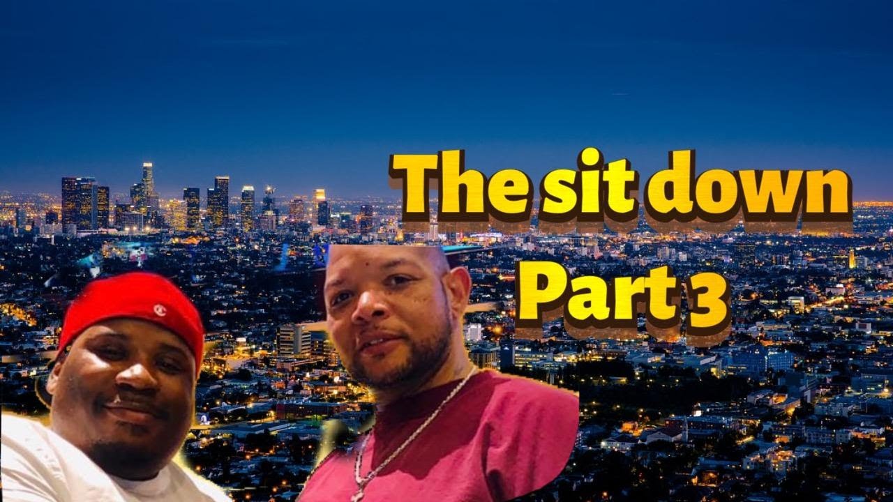 THE SIT DOWN Pt.3 - YouTube