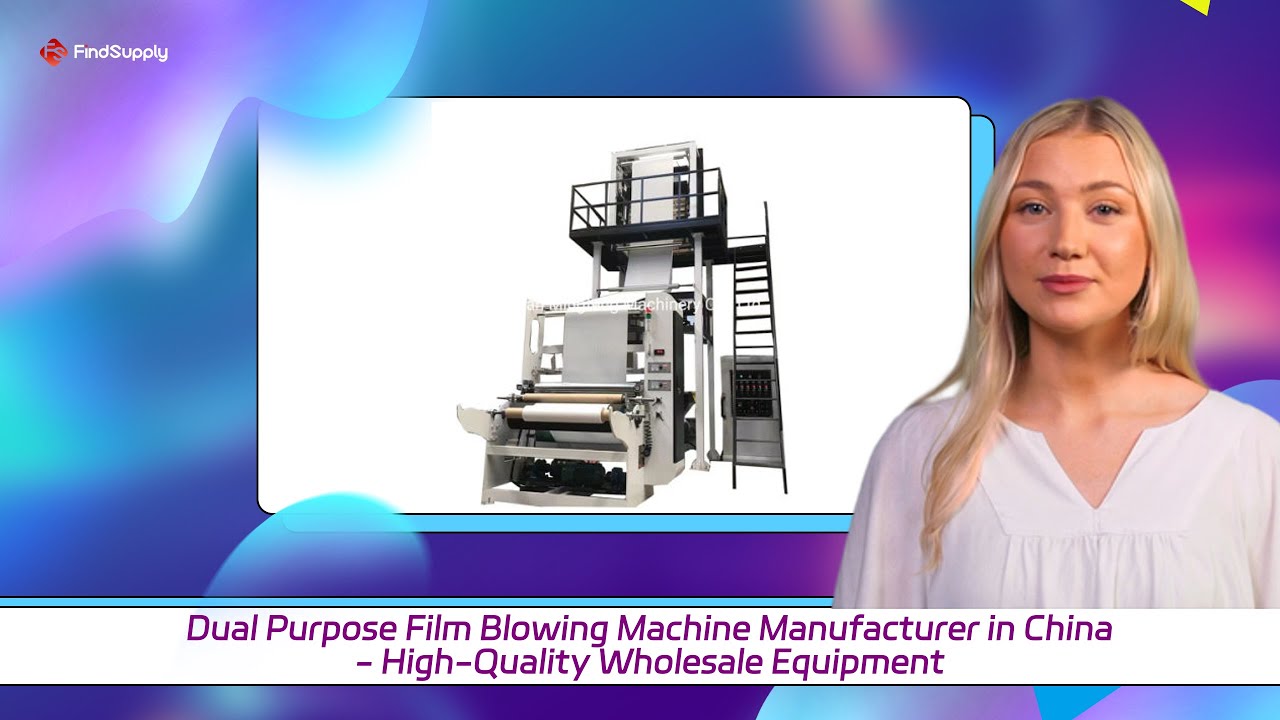 Dual Purpose Film Blowing Machine Manufacturer in China - High-Quality ...