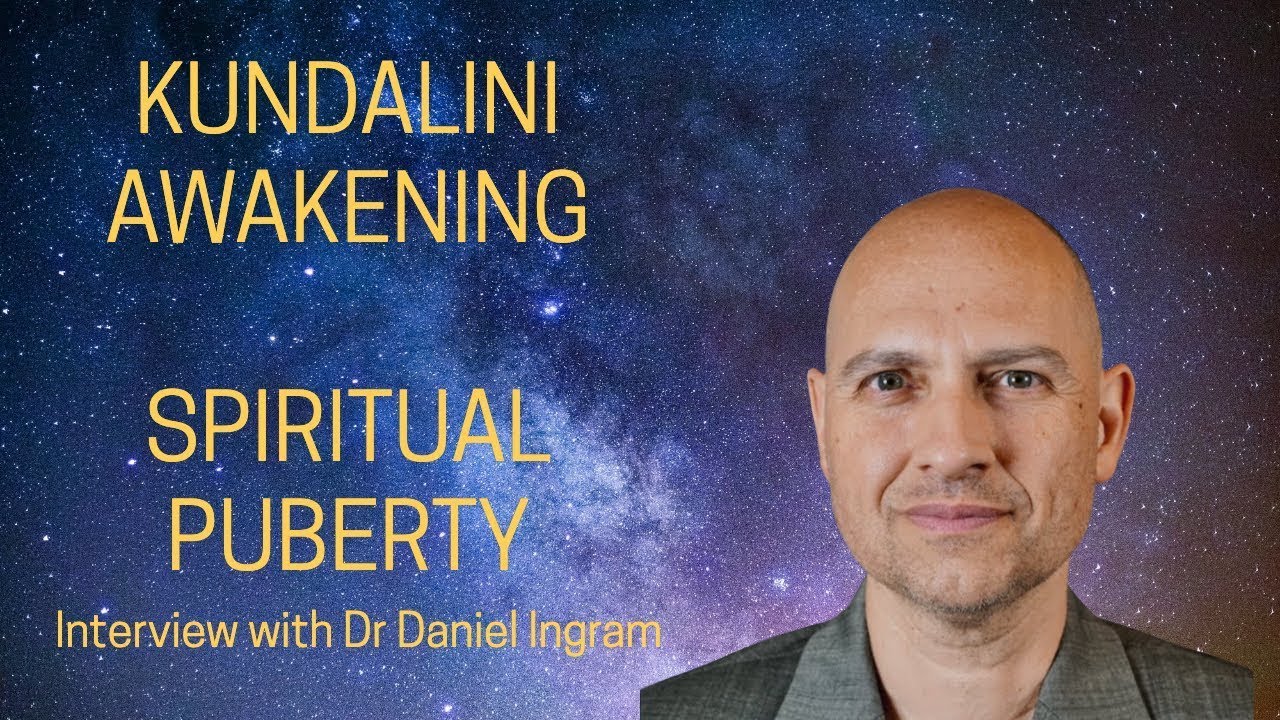 Kundalini Awakening is SPIRITUAL PUBERTY - Interview With Dr Daniel ...