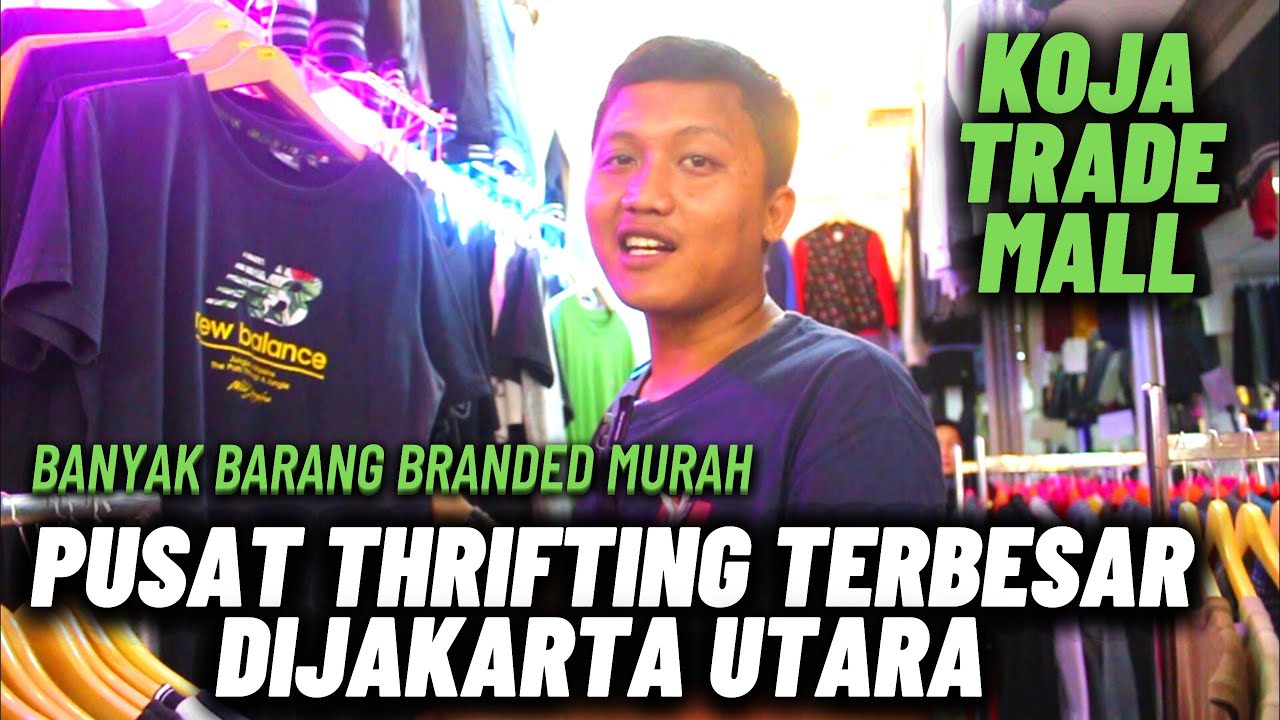 Thrifting di Koja trade mall Jakarta utara || Lo harus cobain ‼️ - YouTube