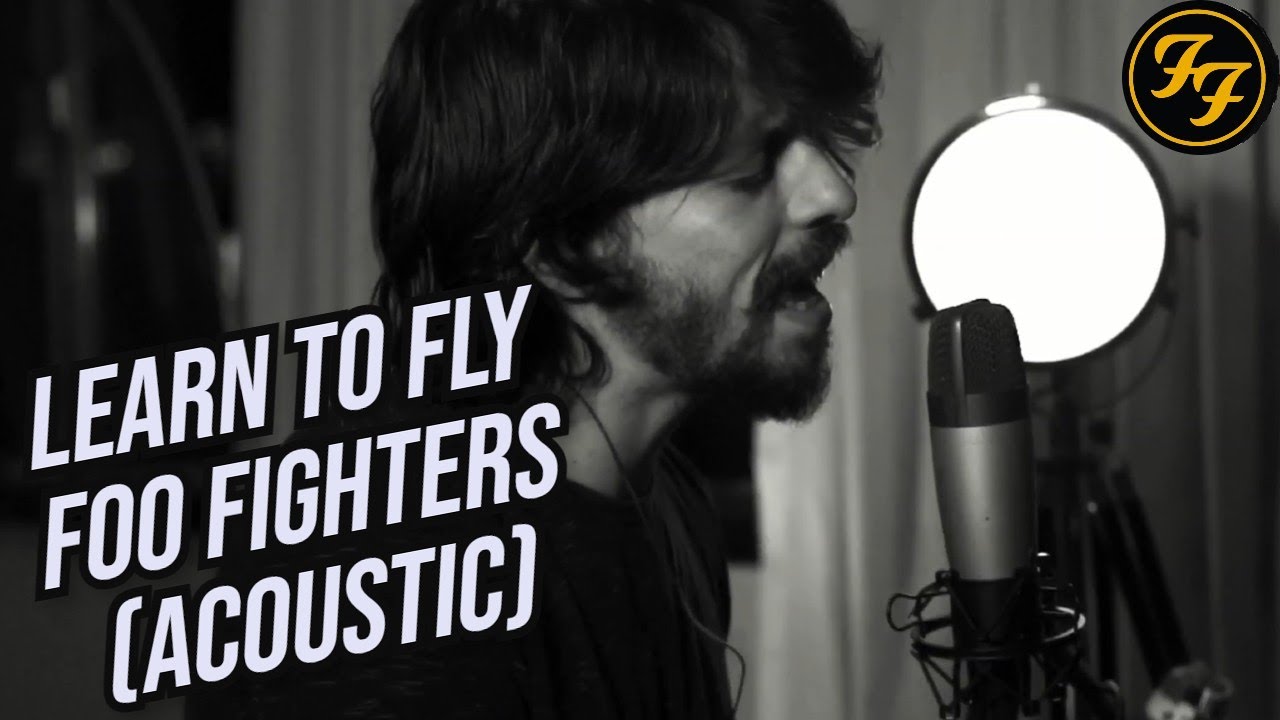 LEARN TO FLY - FOO FIGHTERS (acoustic) - YouTube