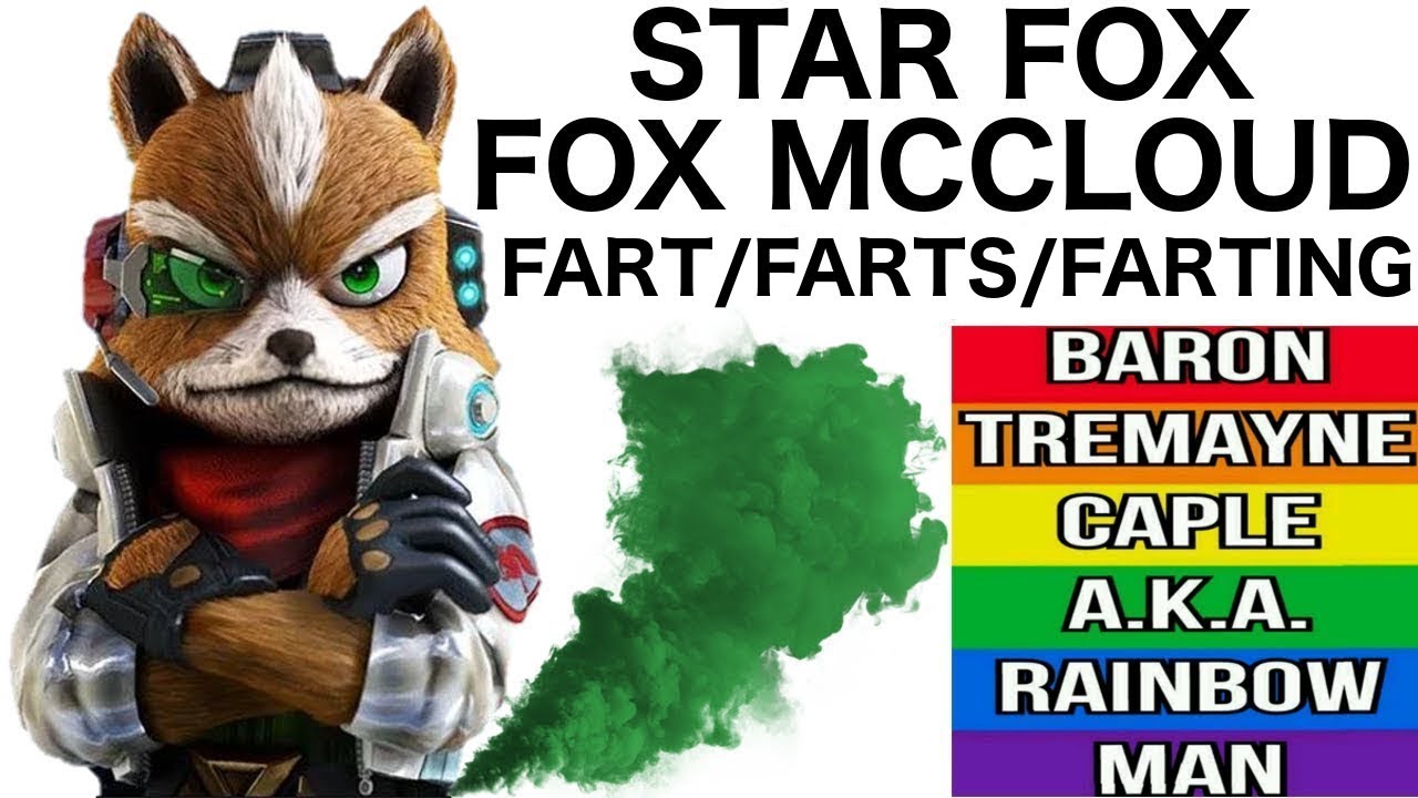 Baron Tremayne Caple A.K.A. Rainbow Man: Star Fox - Fox McCloud Fart ...