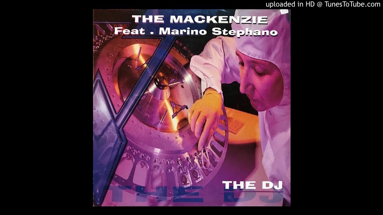 The Mackenzie Feat. Marino Stephano ‎– The DJ (The Mackenzie Mix) - YouTube