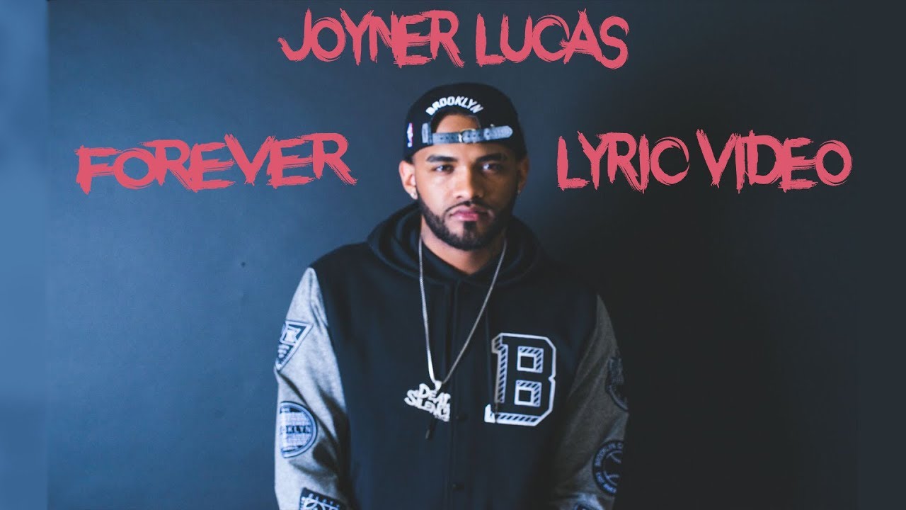 Joyner Lucas - Forever (Lyric Video) - YouTube