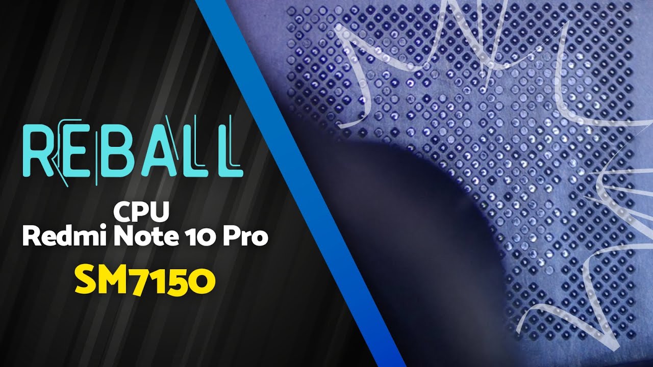CLEAN & REBALL | Cara Bersih & Reball CPU Redmi Note 10 Pro | CPU CODE ...