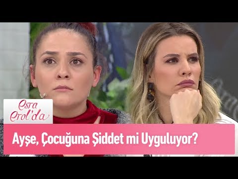Ayşe, çocuğuna şiddet mi uyguluyor? - Esra Erol'da 19 Şubat 2019