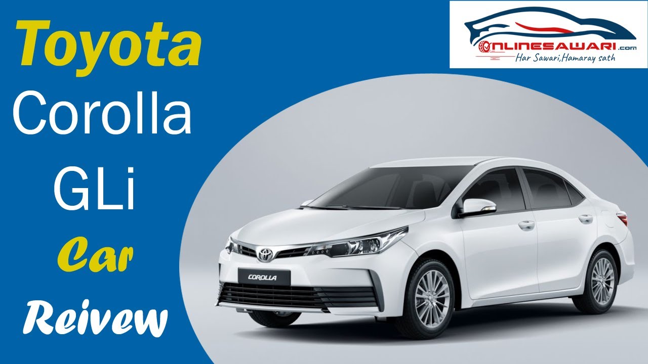 Toyota Corolla 2019 GLi Car Review : Complete information about Car and ...