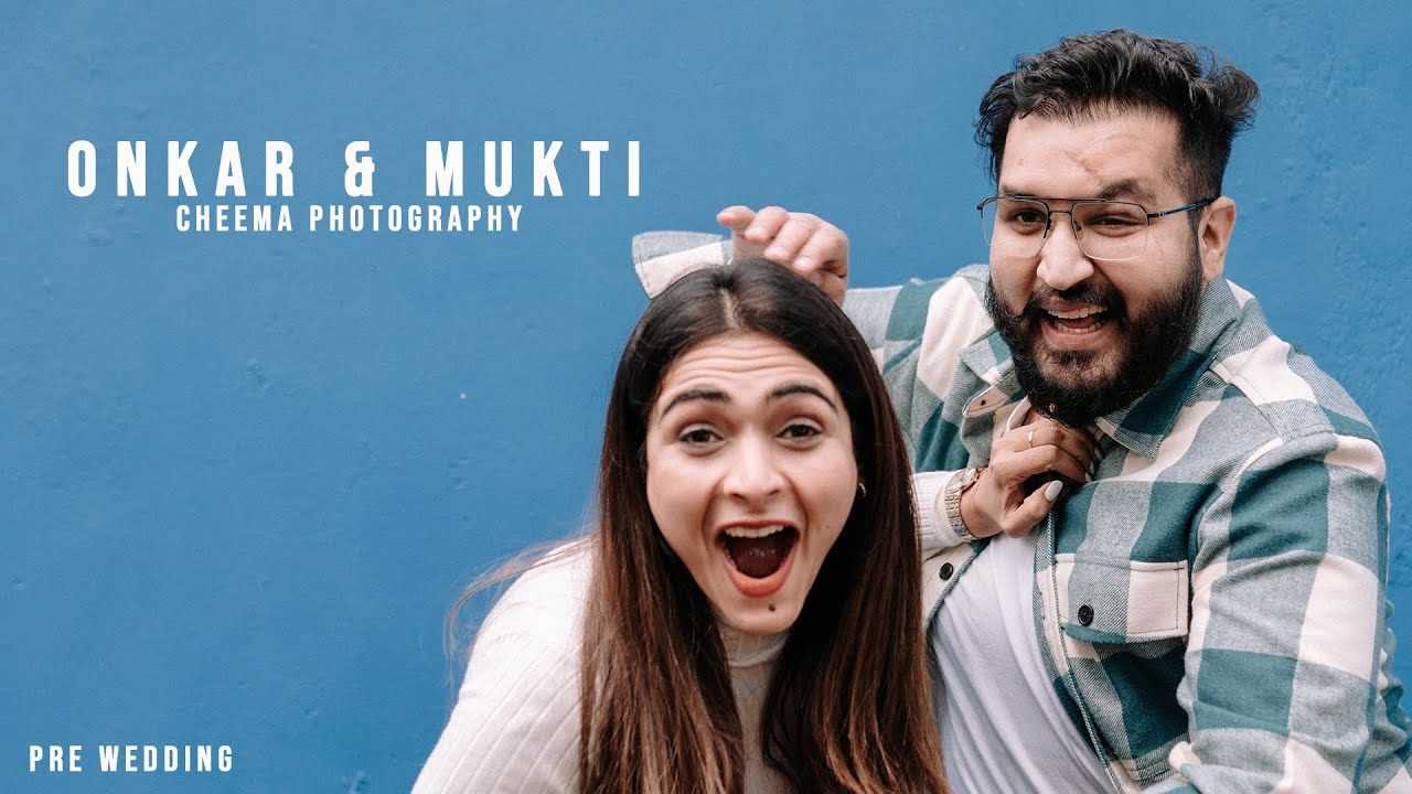 Onkar & Mukti Pre Wedding | Cheema Photography - YouTube