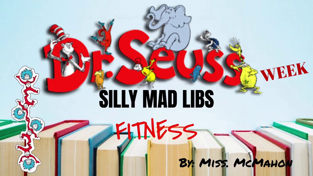 MAD LIBS Fitness - Dr. Seuss Week - YouTube