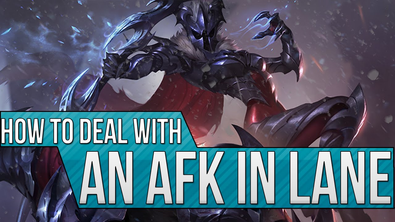 League of Legends: How to Deal with an AFK - YouTube