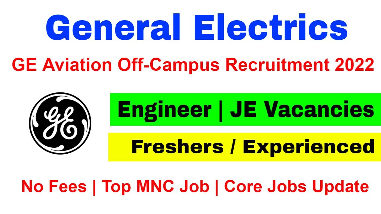 GE Aviation Recruitment 2022 | Engineer and Junior Engineer | General ...