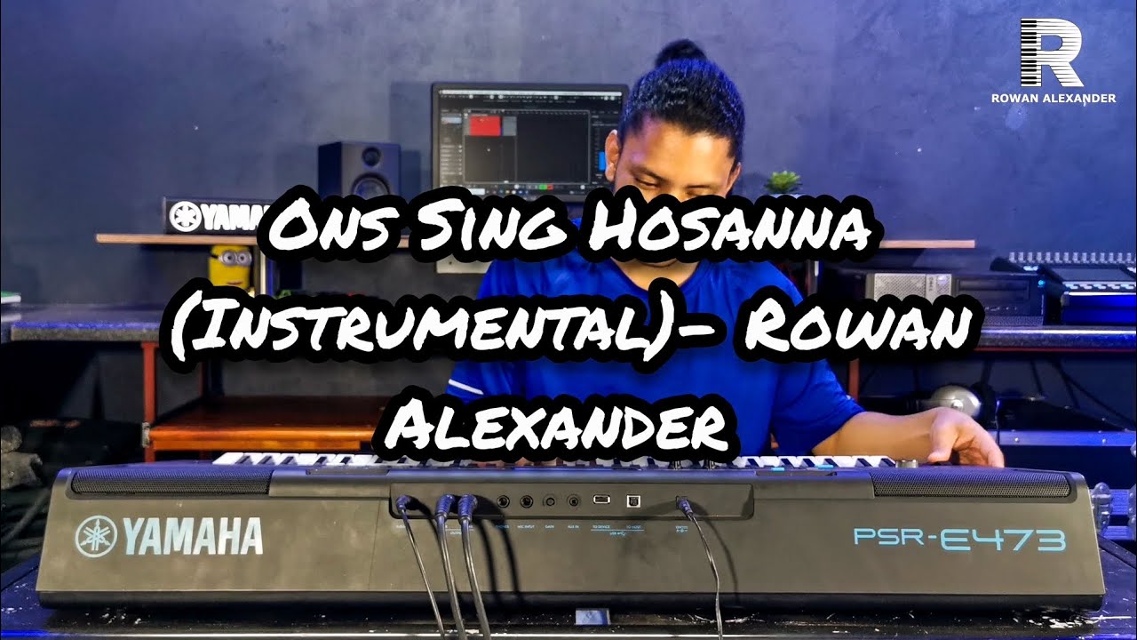 Ons Sing Hosanna (Instrumental)- Rowan Alexander || Pinkster/Koortjies ...