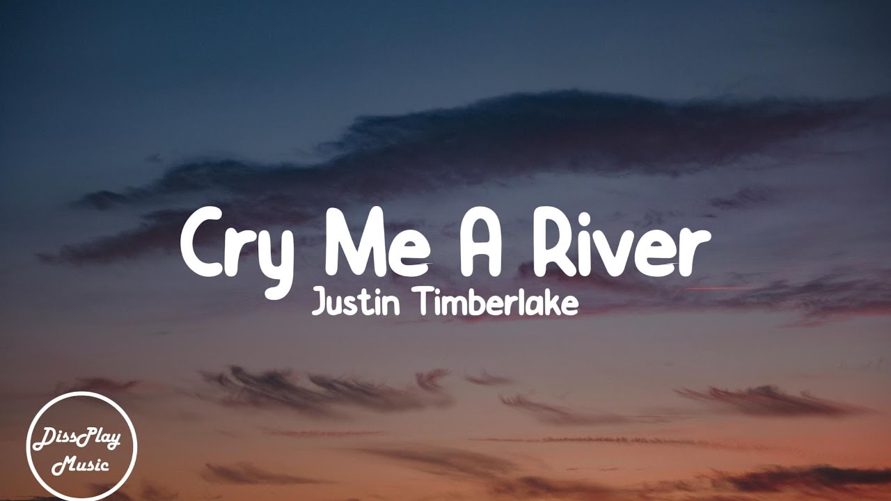 Justin Timberlake - Cry Me a River (lyrics) - YouTube