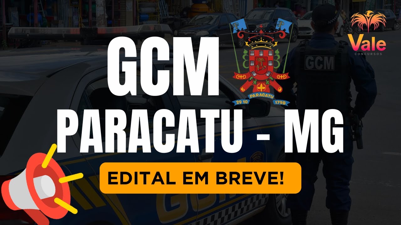 GCM PARACATU - EDITAL ATÉ OUTUBRO - YouTube