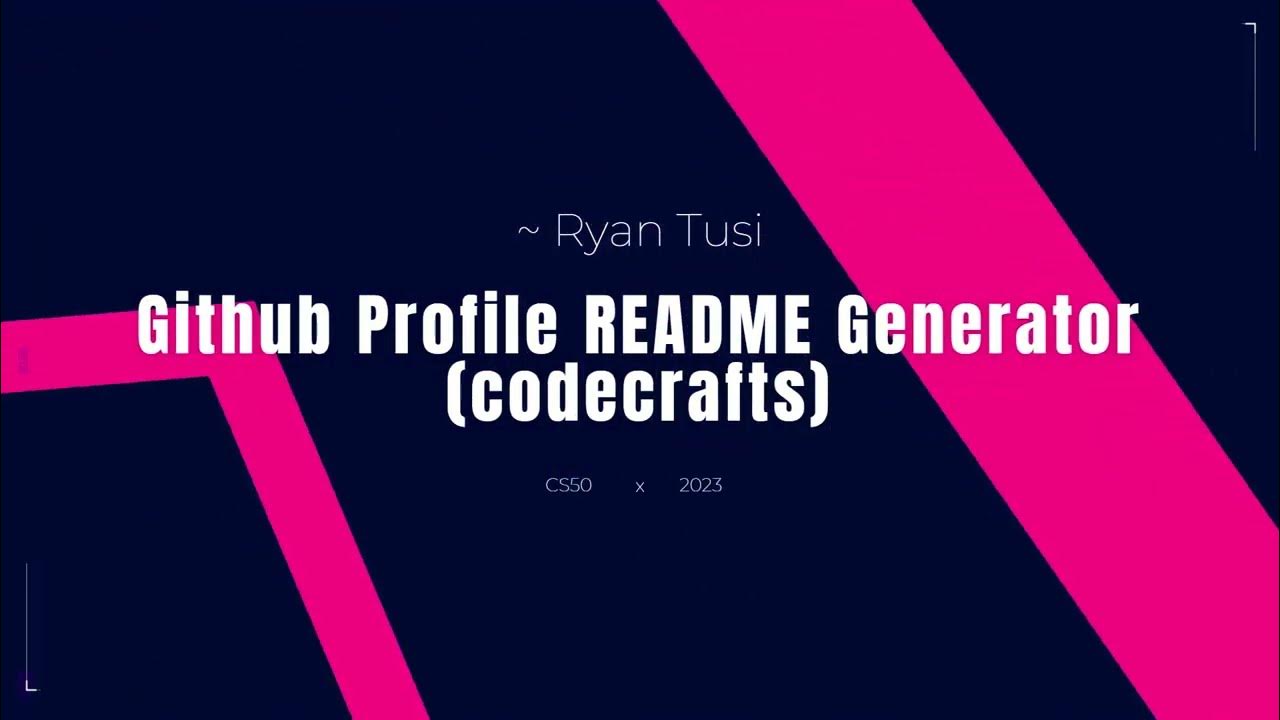 CS50x2023 - Github Profile README Generator - Ryan Tusi - YouTube