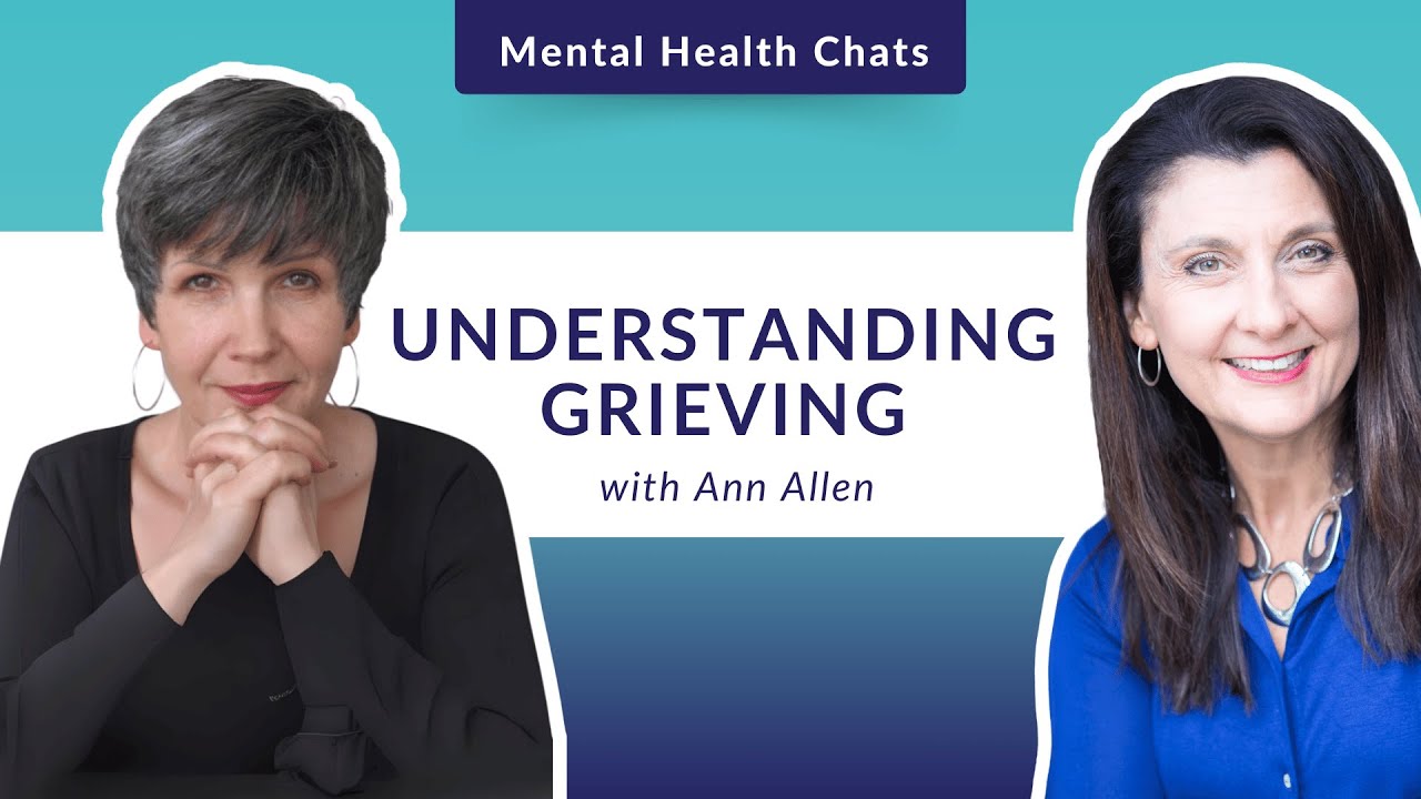 Grieving - Understanding Grieving - Ann Allen - YouTube