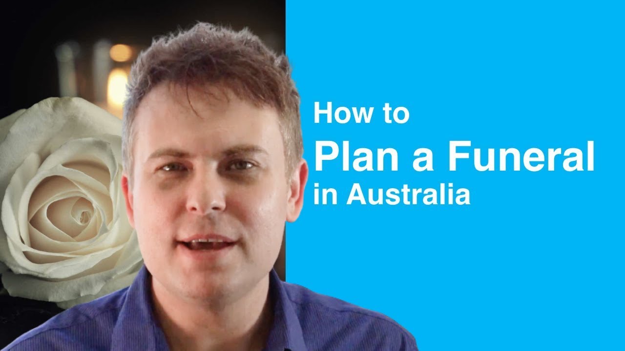 How to Plan a Funeral in Australia - YouTube