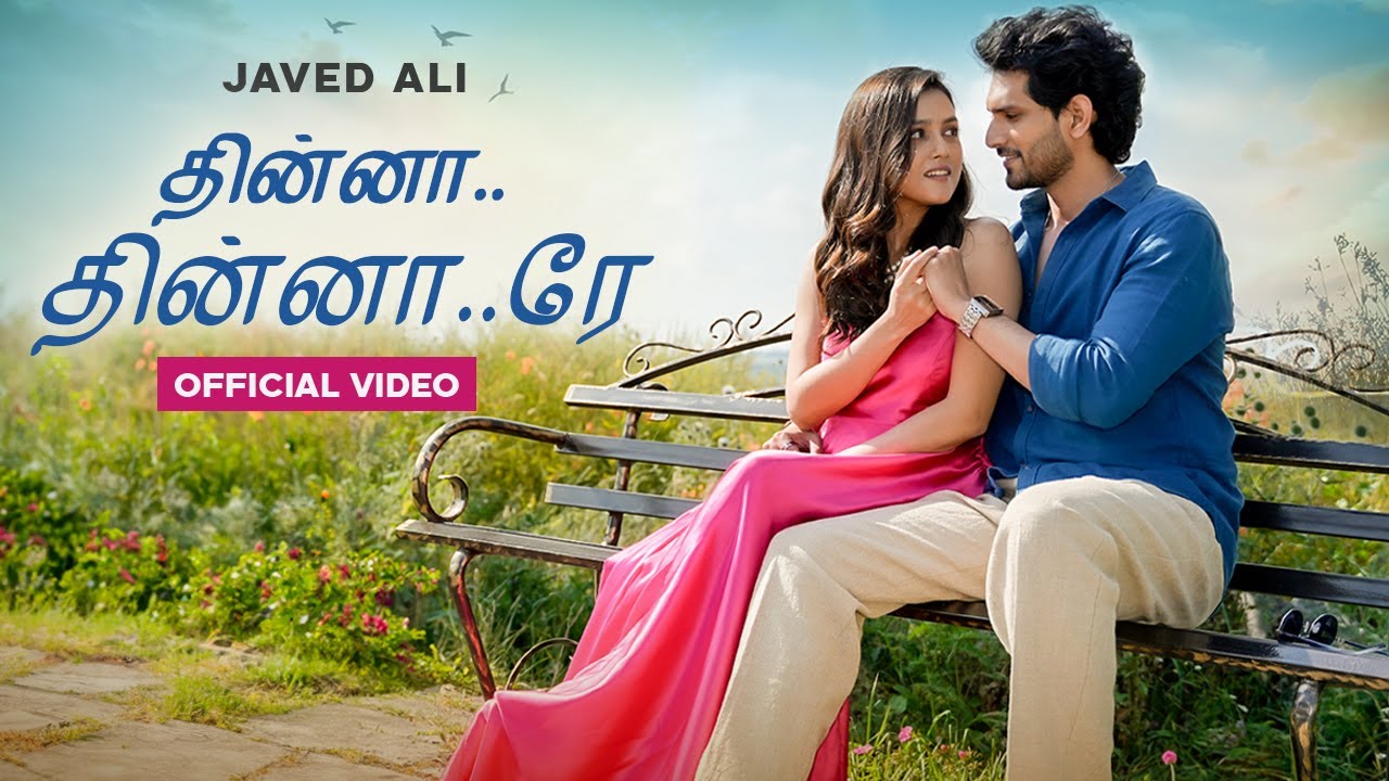 Dhinna Dhinna Re (Tamil) | Official Video | Javed Ali | Suhit Abhyankar | New Tamil Love Song ...