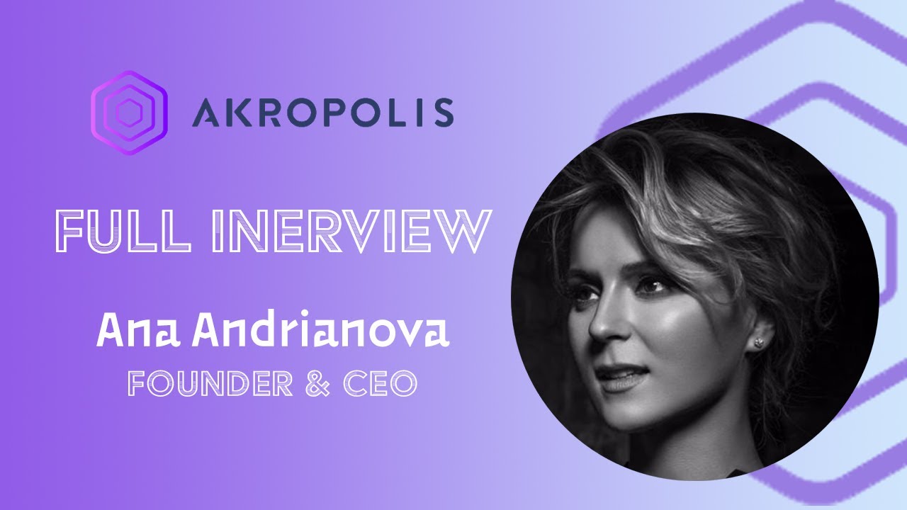 $AKRO | Interview with Ana Andrianova Founder & CEO of Akropolis - YouTube