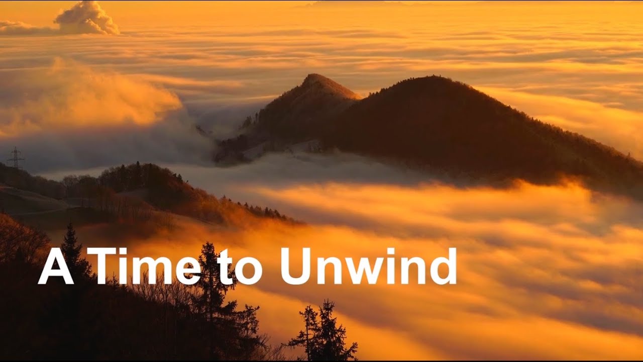A Time to Unwind | 1 Hour of Relaxing Music to Heal You After a ...