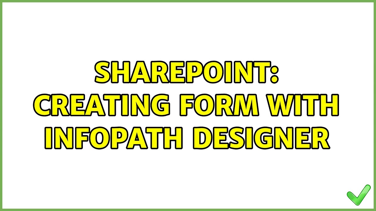 Sharepoint: Creating form with Infopath designer - YouTube