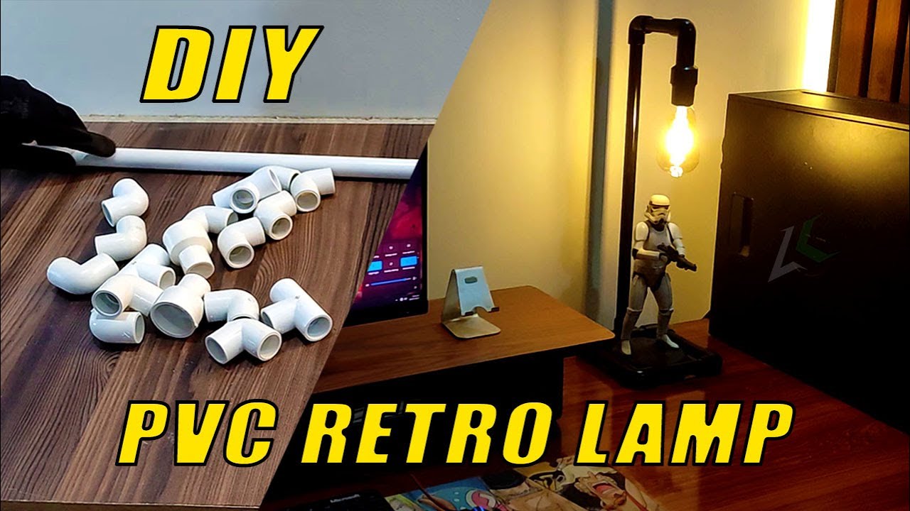 DIY Simple PVC Desk Lamp - Modern (Edison Retro Lamp). - YouTube