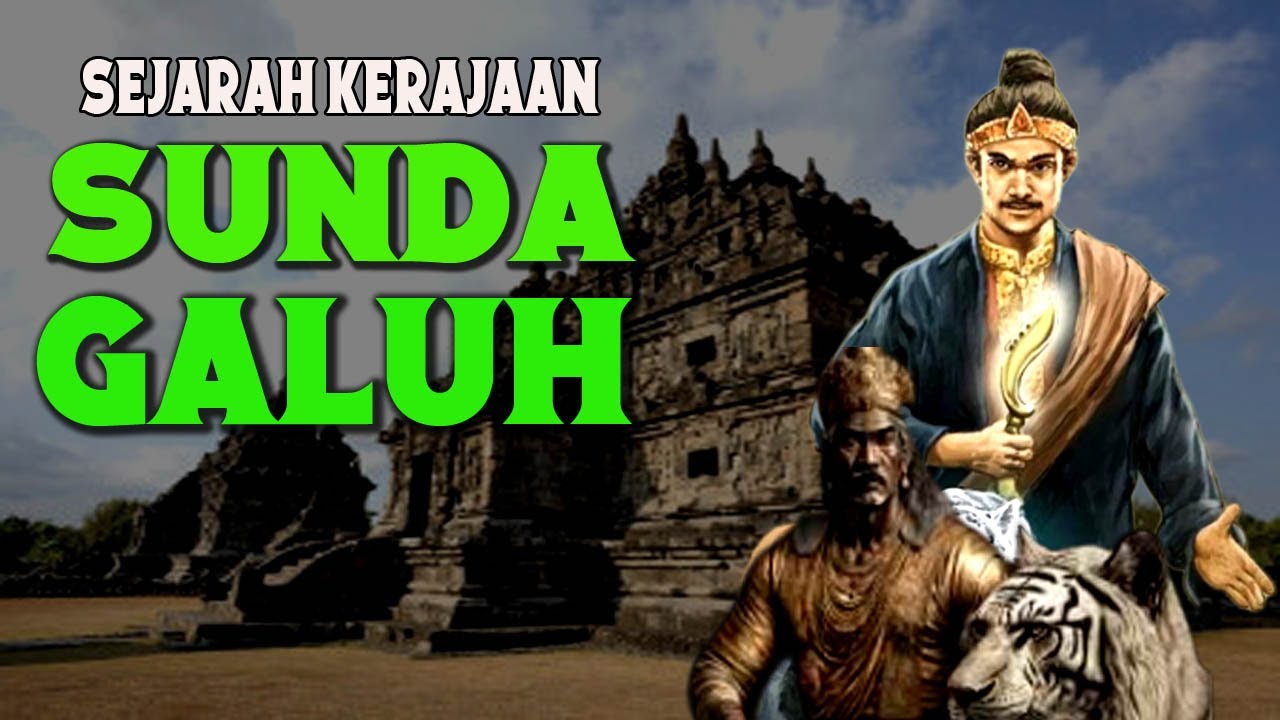 SEJARAH KERAJAAN SUNDA GALUH. - YouTube