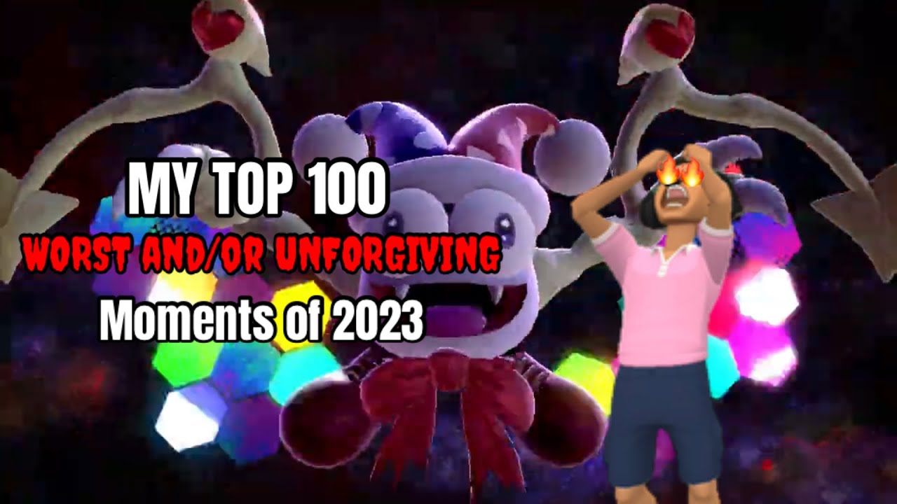 My Top 100 Most UNFORGIVING, WORST, and/or ABHORRENT moments of 2023 ...