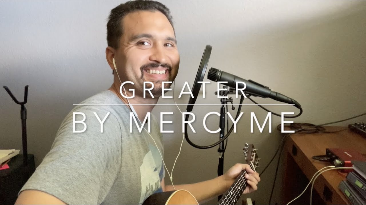 Greater - MercyMe (cover) - YouTube