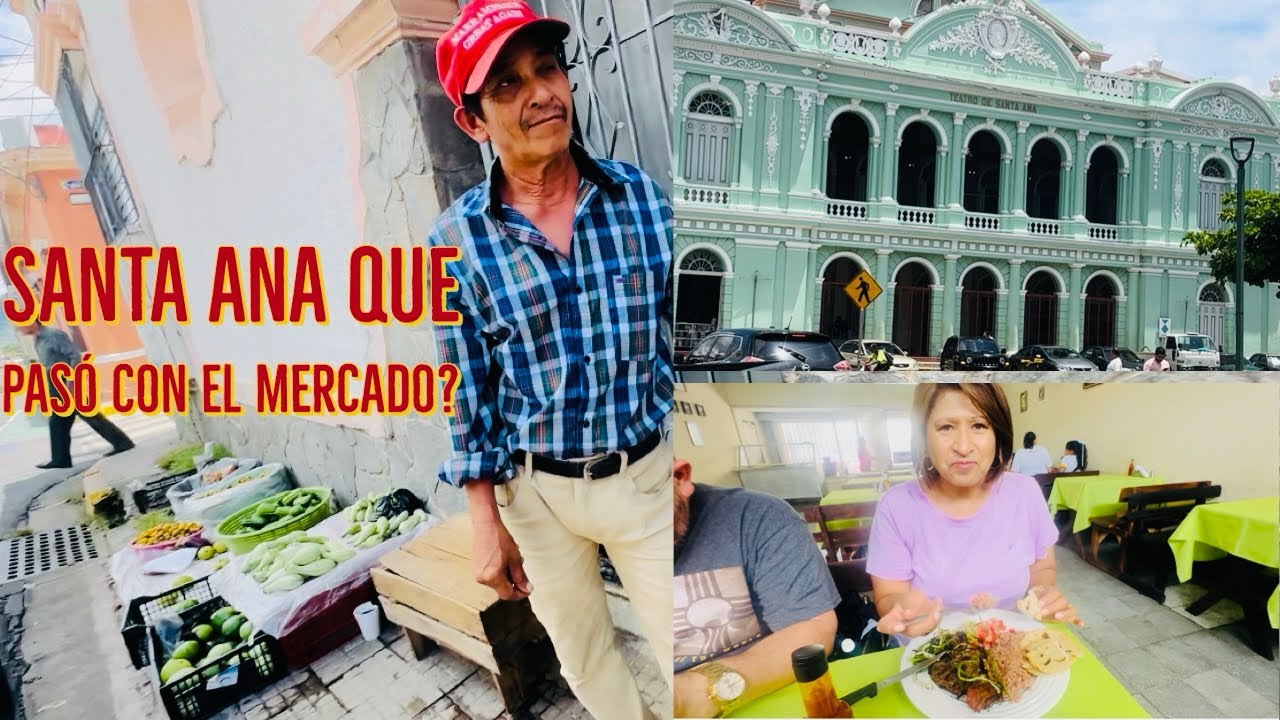 QUE HA PASADO CON LOS VENDEDORES DEL MERCADO DE SANTA ANA? - YouTube