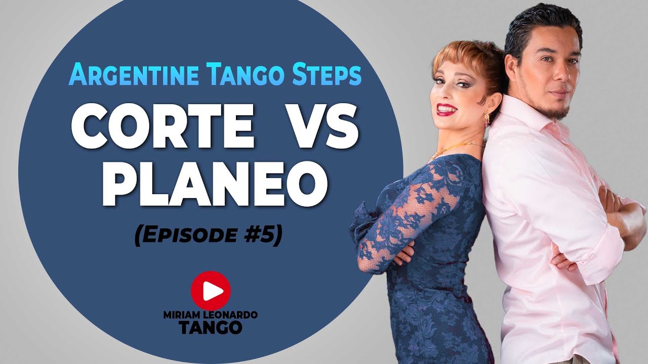 CORTE VS PLANEO (Argentine Tango Steps) - YouTube