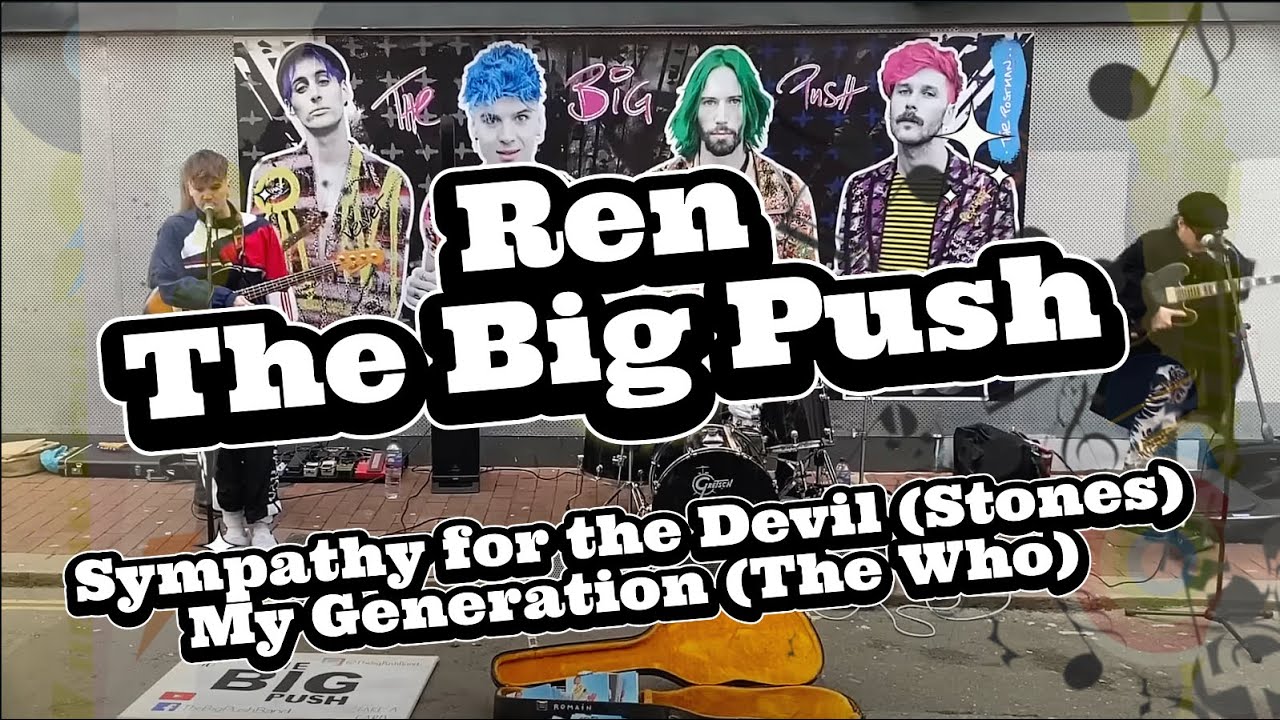 Ren -The Big Push - Sympathy for the Devil x My Generation | Showroom ...