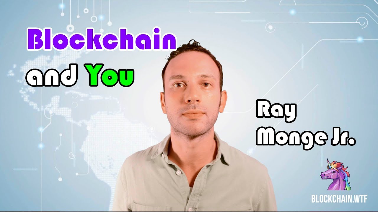Blockchain and You: Ray Monge Jr. Ep. 003 - YouTube