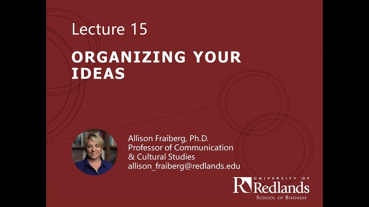 Lecture 15 - Organizing Your Ideas - YouTube