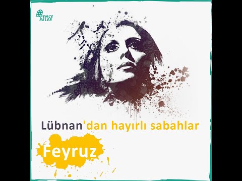Lübnan'dan hayırlı sabahlar | Feyruz