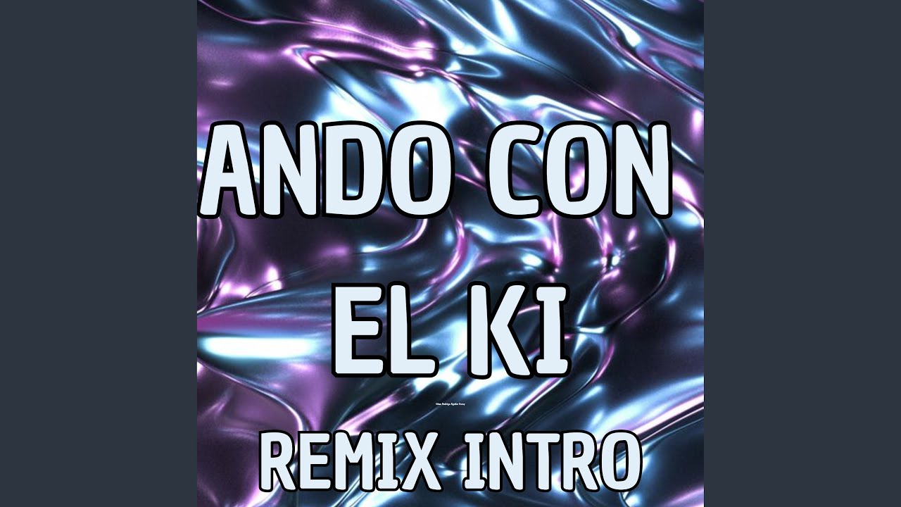 Ando Con el Ki (Remix Intro) - YouTube