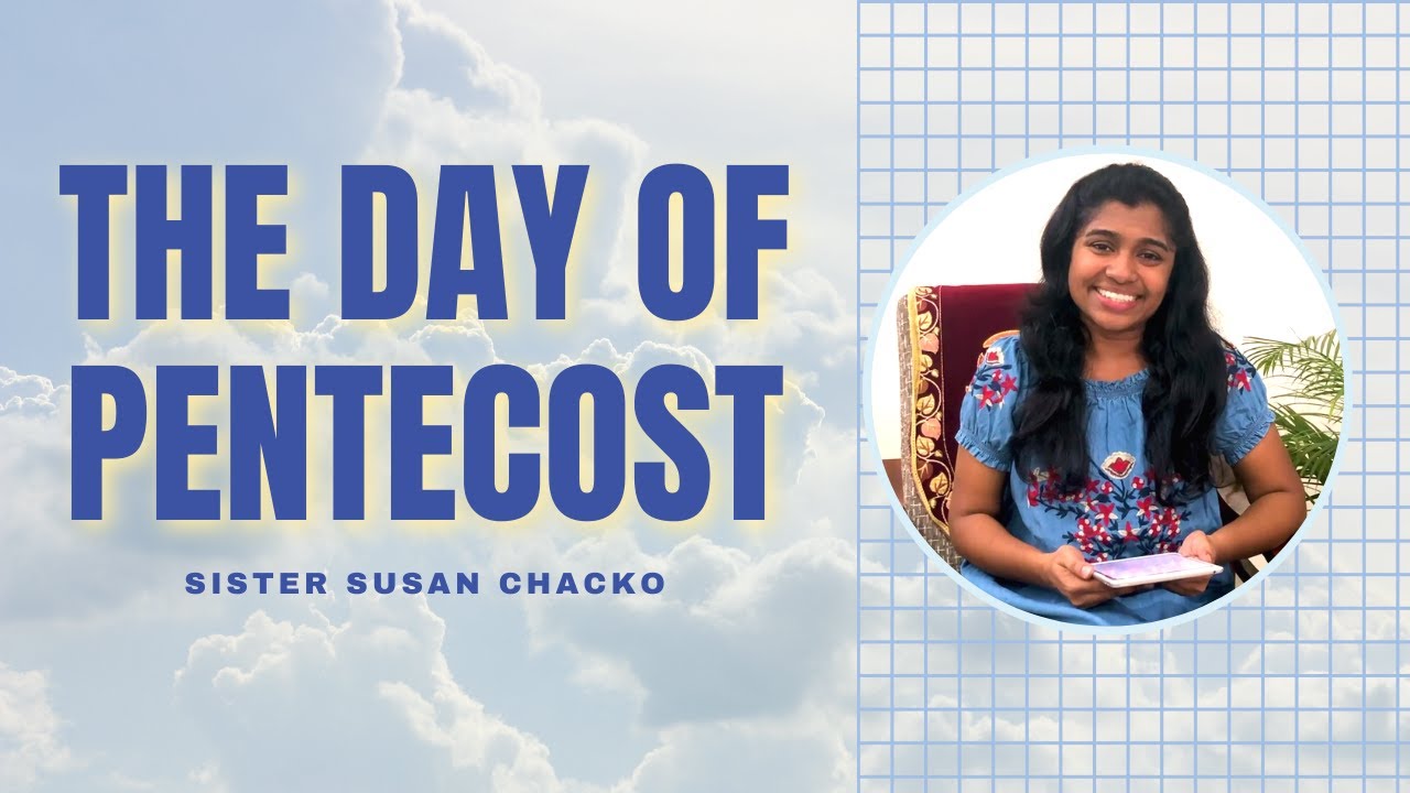 The day of Pentecost | Sister Susan Chacko | Prayer Time | Goodnews TV ...