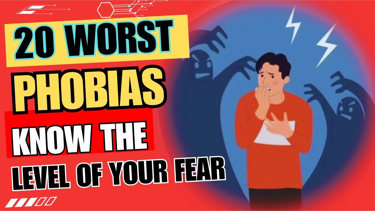 20 Worst Kind Of Phobias | Fear OR Phobias Know The Level - YouTube