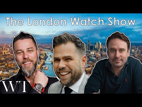 THE LONDON WATCH SHOW - ft. Roman Sharf, Nico Leonard, Bark&Jack and ...