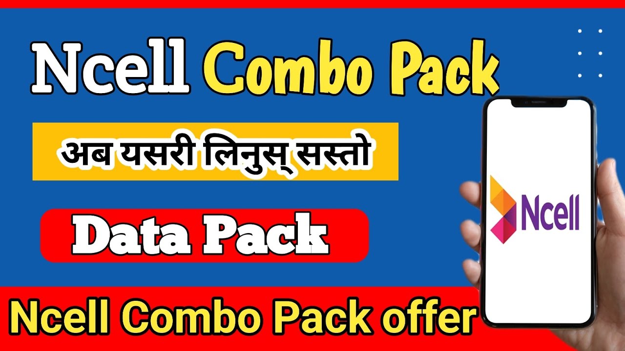 Ncell Combo Pack Offers | Ncell Combo Pack | Ncell New Offer 2023 ...