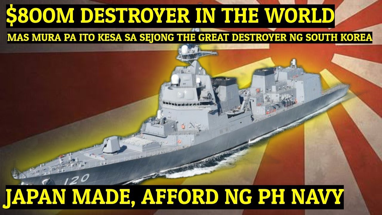 🔴 KAYA NA NGA BA BUMILI NG DESTROYER ANG PHILIPPINE NAVY MAS MURA PA ...