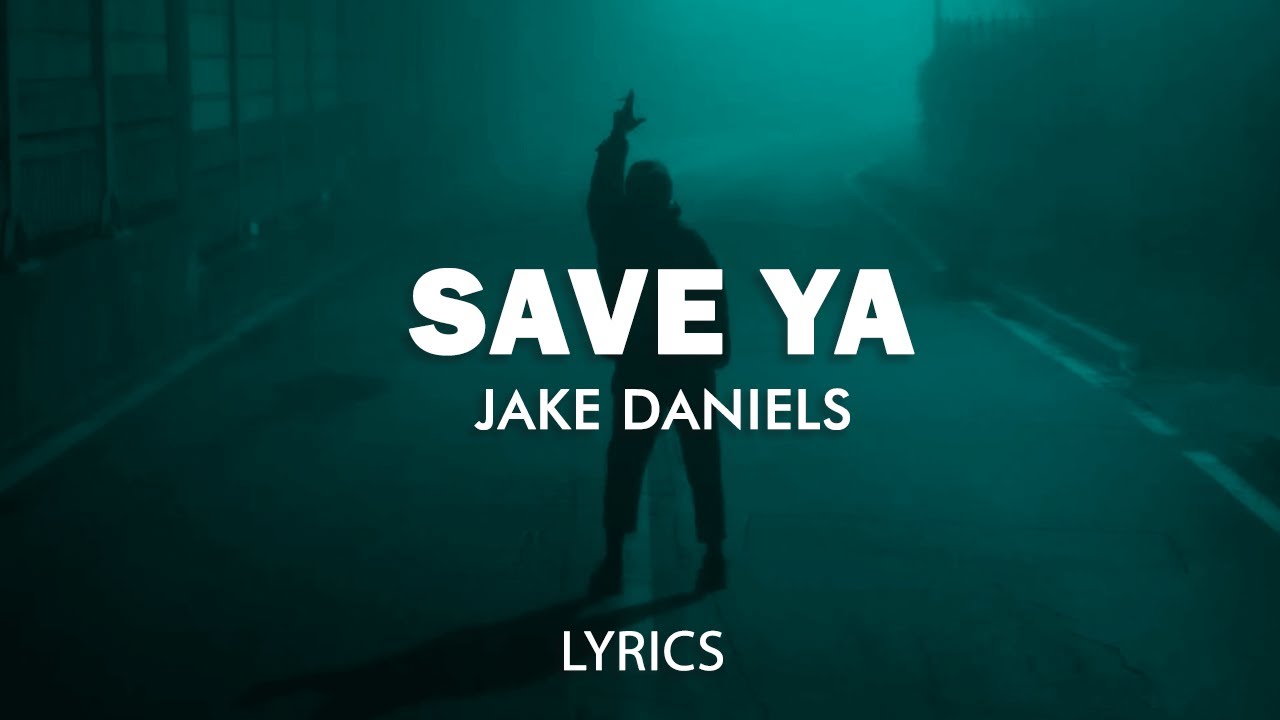 Jake Daniels – Save Ya (Lyrics) - YouTube