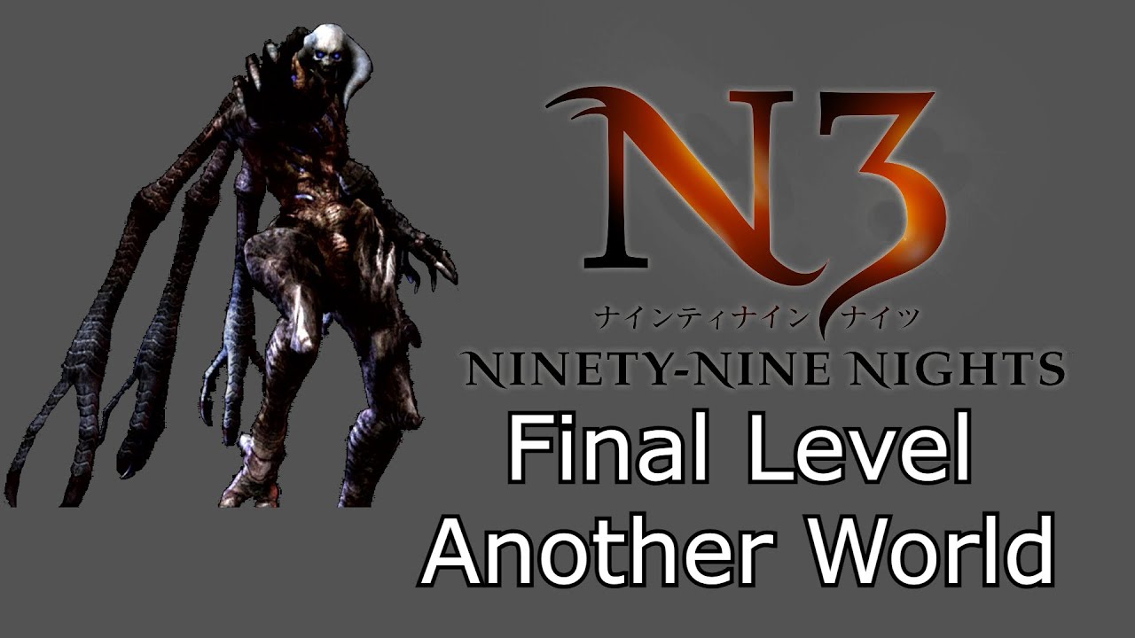 Ninety Nine Nights Inphyy Final Level - Another World - YouTube