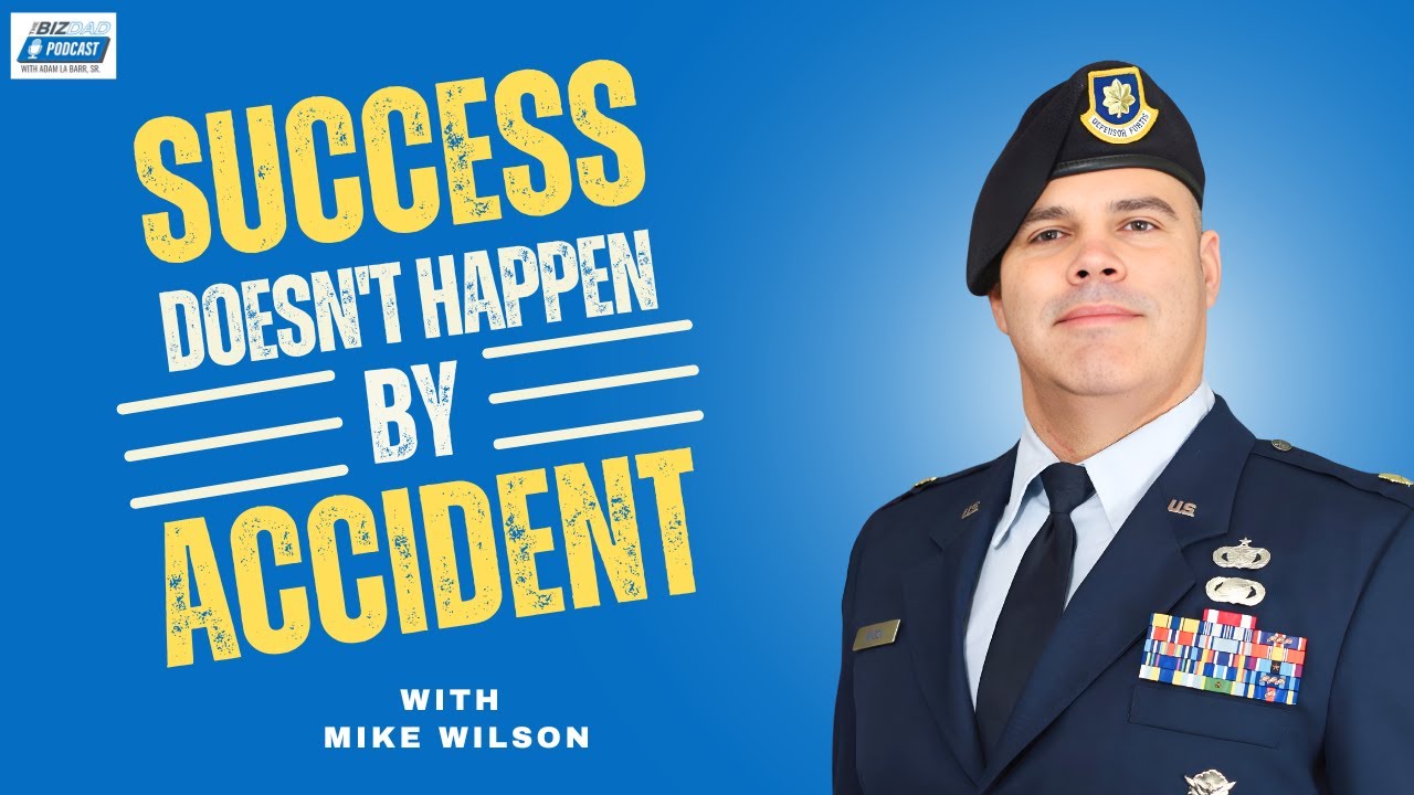 Episode 57: Success Doesn't Happen By Accident with Mike Wilson - YouTube