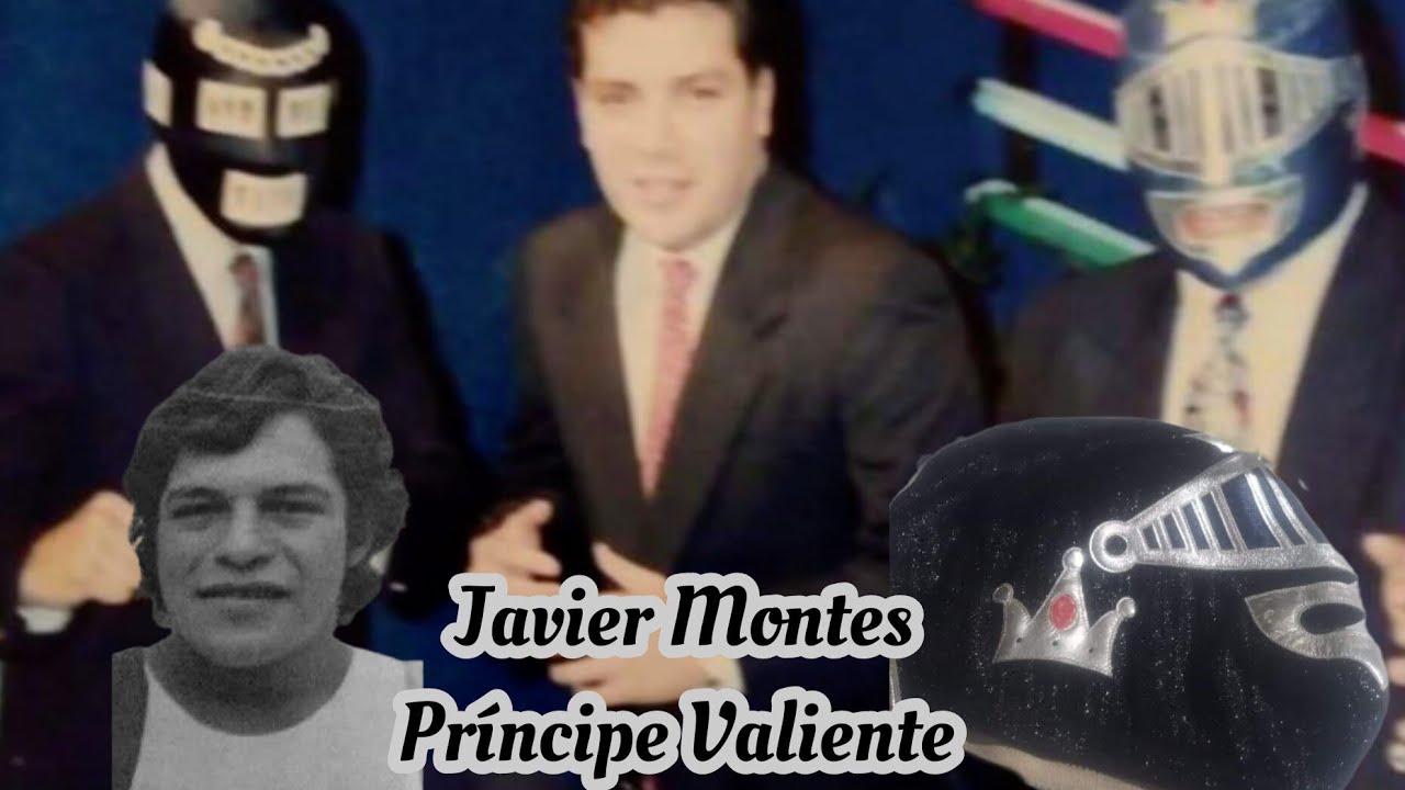 JAVIER MONTES-PRÍNCIPE VALIENTE luchador, cronista de las funciones de ...